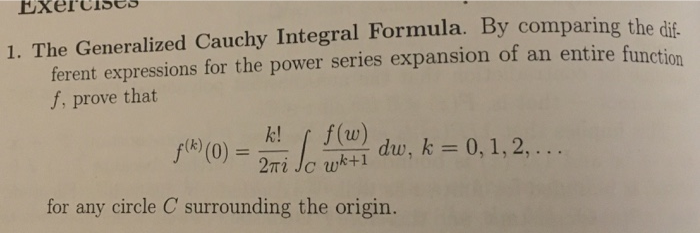 Solved ExerCISES 1. The Generalized Cauchy Integral Formula. | Chegg.com