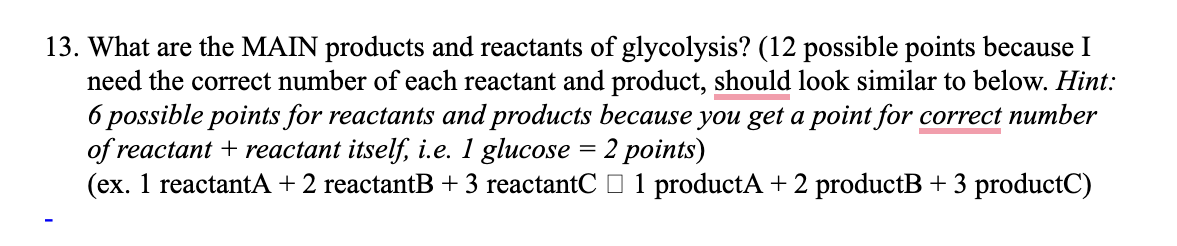 Solved 13. What are the MAIN products and reactants of | Chegg.com