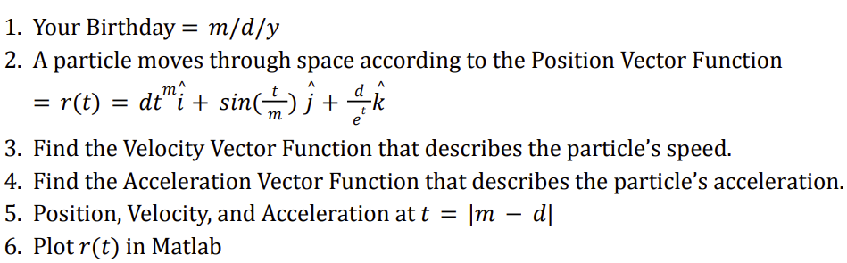 Solved 1. Your Birthday =m/d/y 2. A particle moves through | Chegg.com