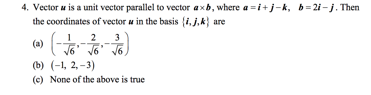 Solved 4. Vector u is a unit vector parallel to vector axb, | Chegg.com