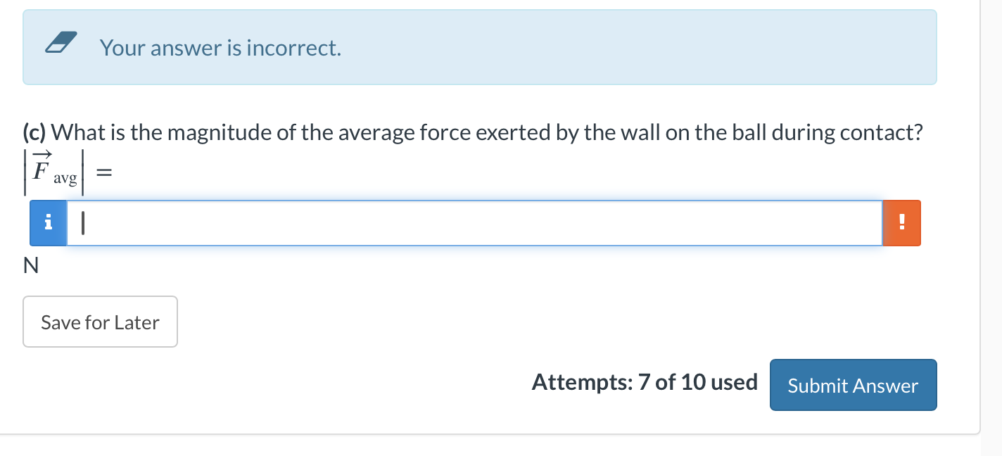 Solved Your answer is ﻿incorrect.(c) ﻿What is ﻿the magnitude | Chegg.com