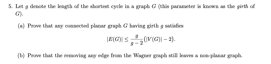 Solved 5. Let g denote the length of the shortest cycle in a | Chegg.com