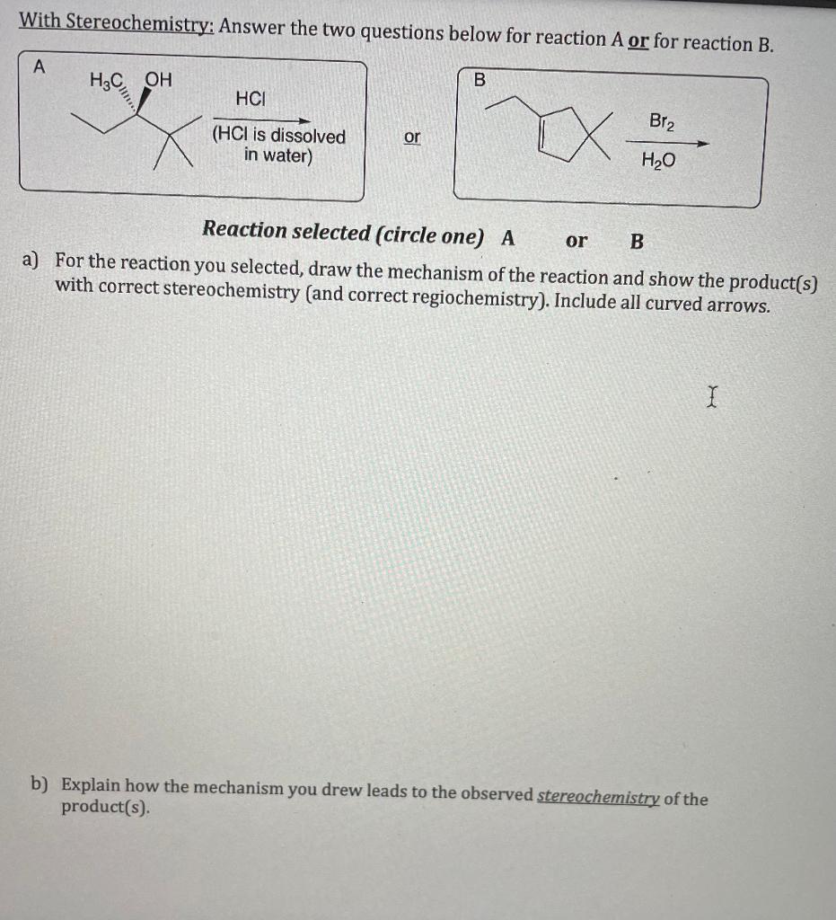 Solved With Stereochemistry: Answer the two questions below | Chegg.com
