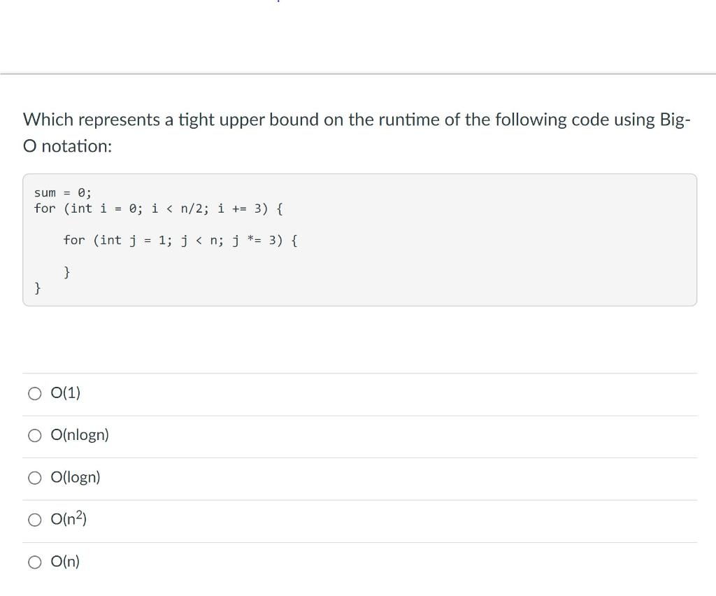 Solved Which represents a tight upper bound on the runtime | Chegg.com