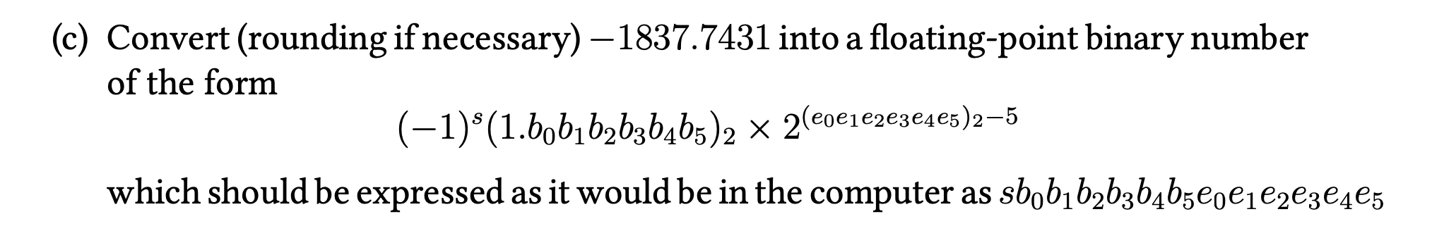 Solved c) Convert (rounding if necessary) -1837.7431 into a | Chegg.com