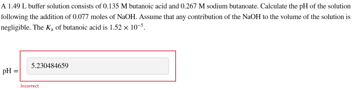 Solved A 1.49 L buffer solution consists of 0.135M butanoic | Chegg.com