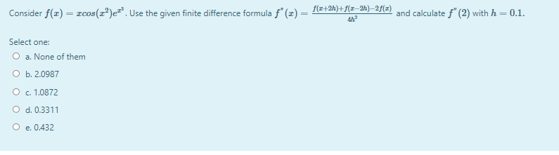 Solved Consider f(x) – rcos(x2)+. Use the given finite | Chegg.com