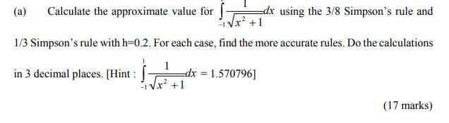 Solved (a) Calculate the approximate value for dx using the | Chegg.com