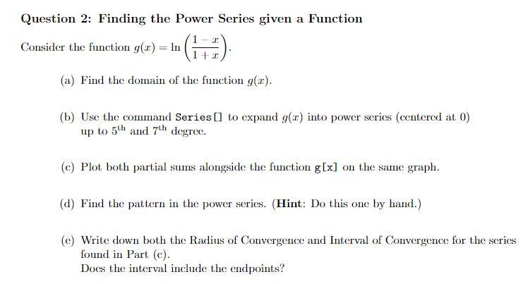 Question 2: Finding the Power Series given a Function | Chegg.com