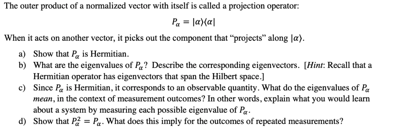 Solved The outer product of a normalized vector with itself | Chegg.com