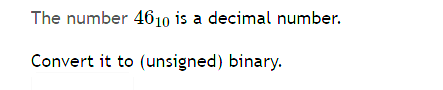 Solved The number 4610 ﻿is a decimal number.Convert it to | Chegg.com