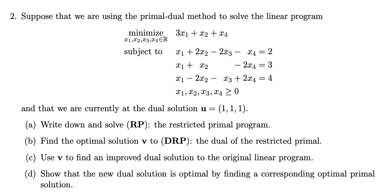 Solved X4 = 2 = 2. Suppose that we are using the primal-dual | Chegg.com