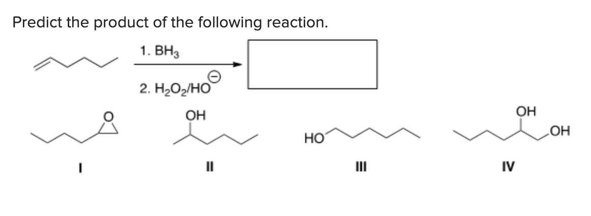 Solved Predict the product of the following reaction. 1. BH3 | Chegg.com