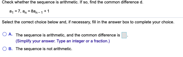 Solved Check whether the sequence is arithmetic. If so, find | Chegg.com
