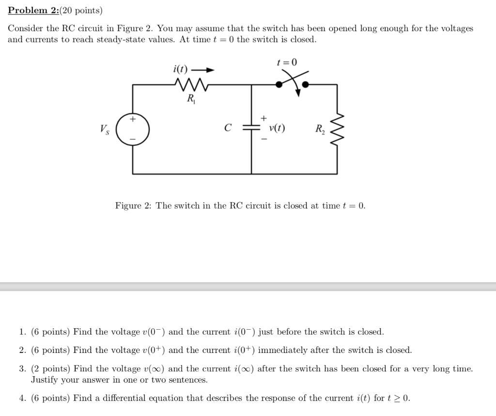 Solved Problem 2:(20 points) Consider the RC circuit in | Chegg.com