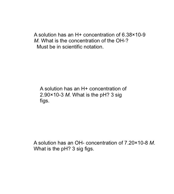 Solved A solution has an H+ concentration of 6.38x10-9 M. | Chegg.com