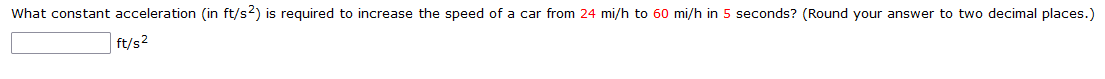 Solved What constant acceleration in ft/s 2) is required to | Chegg.com
