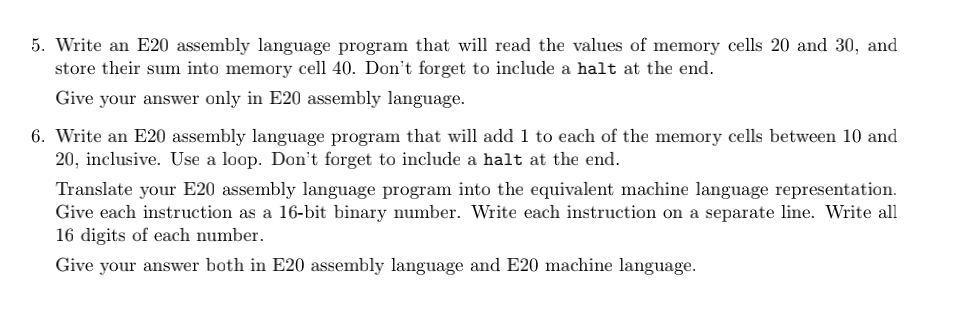 5. Write an E20 assembly language program that will | Chegg.com