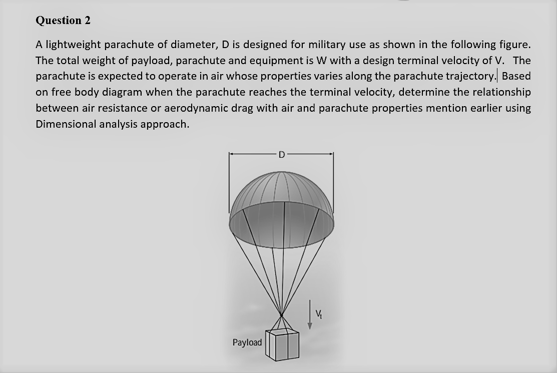 Solved Question 2 A lightweight parachute of diameter, D is | Chegg.com