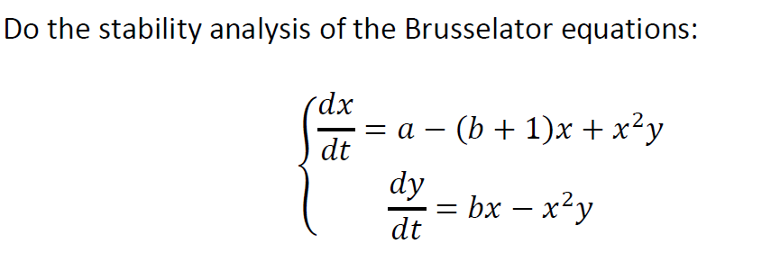 Solved Do the stability analysis of the Brusselator | Chegg.com