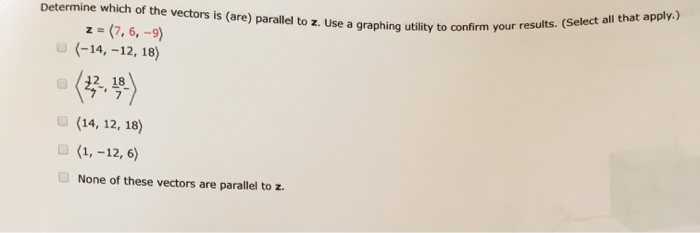 Solved Determine which of the vectors is (are) parallel to | Chegg.com