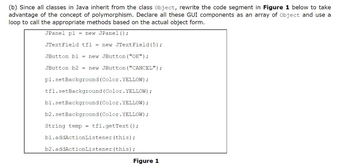 Solved B Since All Classes In Java Inherit From The Class