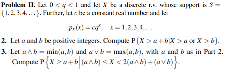 Solved Problem II. Let 0a+b∣X>a or X>b}. 3. Let a∧b=min(a,b) | Chegg.com