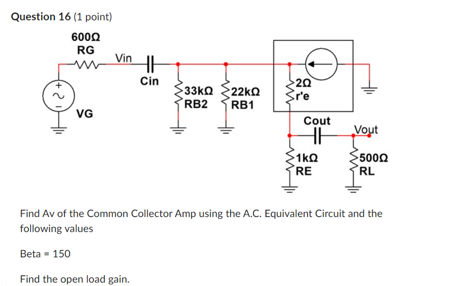 Solved Question 16 (1 point) Find Av of the Common Collector | Chegg.com