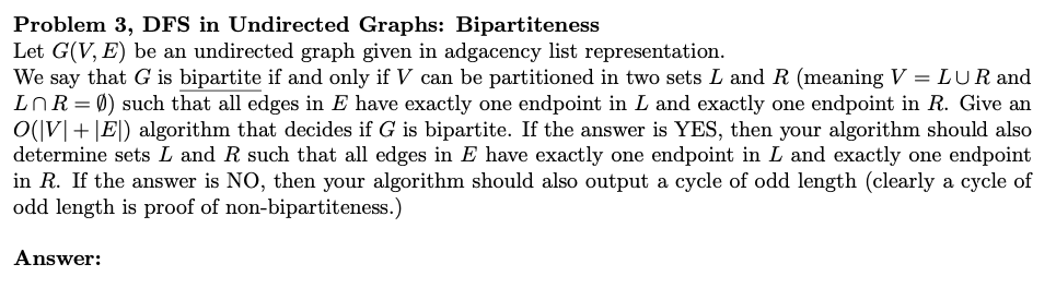 Solved Problem 3, DFS in Undirected Graphs: Bipartiteness | Chegg.com