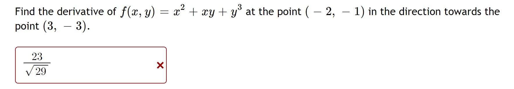 Solved Find the derivative of f(x,y)=x2+xy+y3f(x,y)=x2+xy+y3 | Chegg.com