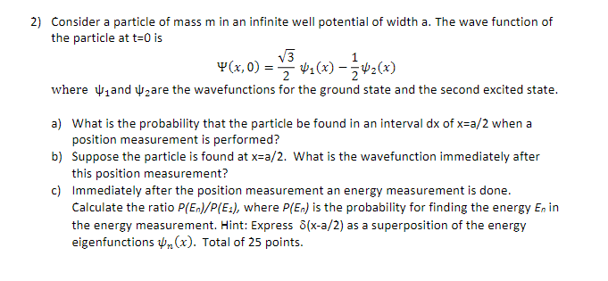 Solved 2) Consider a particle of mass m in an infinite well | Chegg.com