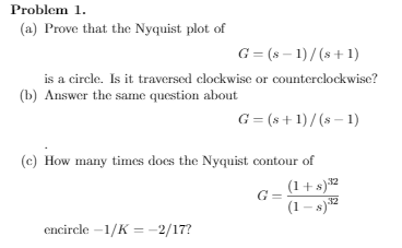 Solved Problem 1. (a) Prove that the Nyquist plot of G=(s - | Chegg.com