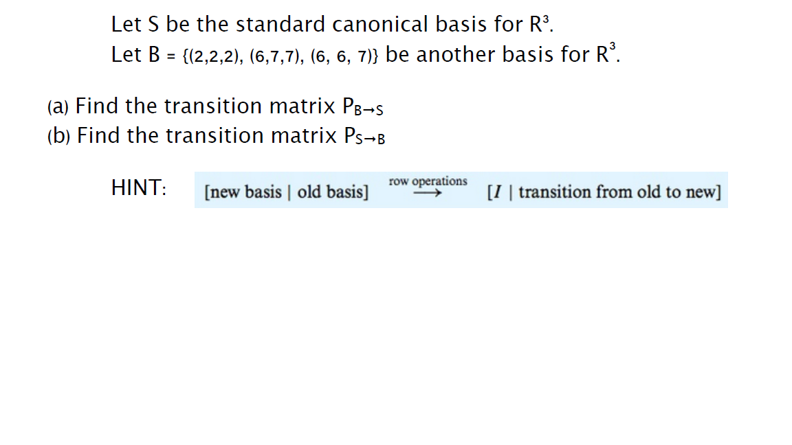 Solved Let S be the standard canonical basis for R3. Let B = | Chegg.com