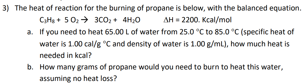 Solved = 3) The heat of reaction for the burning of propane | Chegg.com