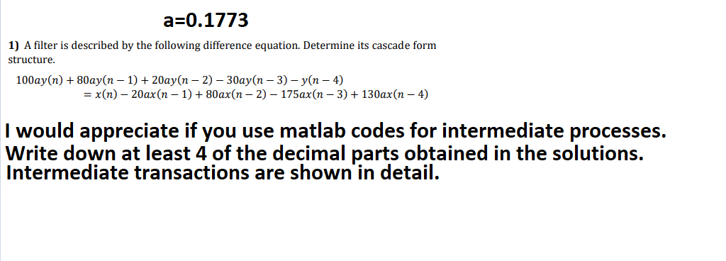 Solved a=0.1773 1) A filter is described by the following | Chegg.com