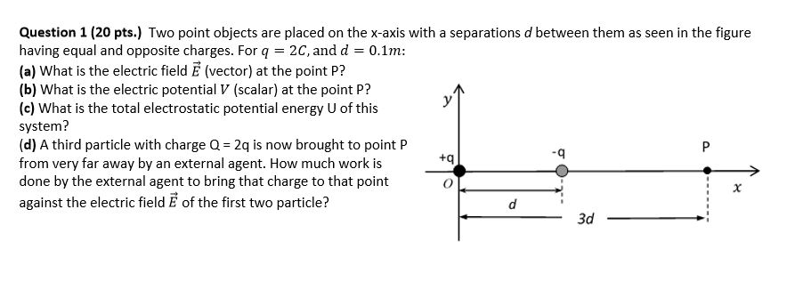 Solved у Question 1 (20 pts.) Two point objects are placed | Chegg.com