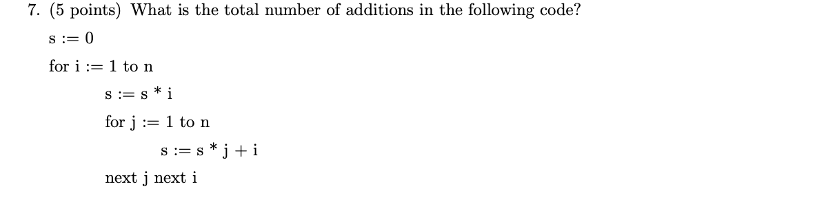 Solved 7. (5 points) What is the total number of additions | Chegg.com