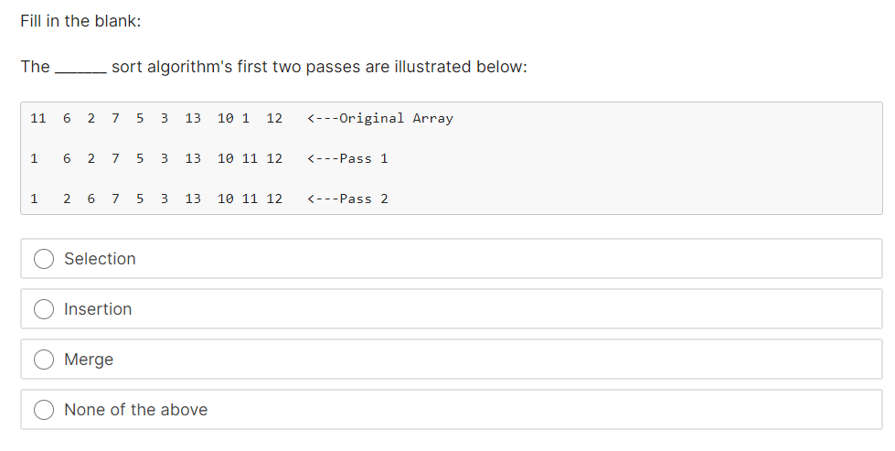 Solved Fill in the blank: The sort algorithm's first two | Chegg.com