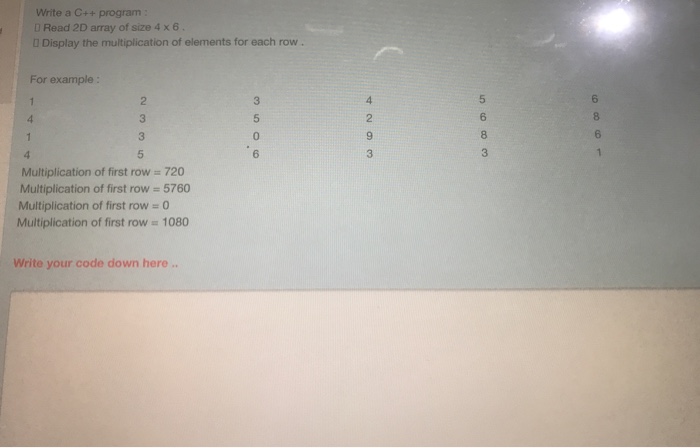 Solved Write a C++ program D Read 2D array of size 4x6 D | Chegg.com