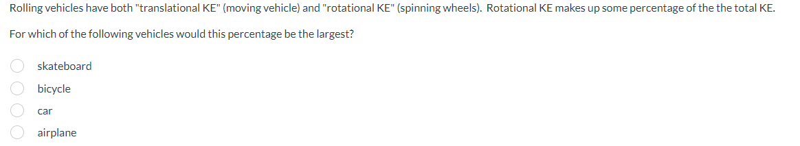 Solved Rolling vehicles have both "translational KE" (moving | Chegg.com