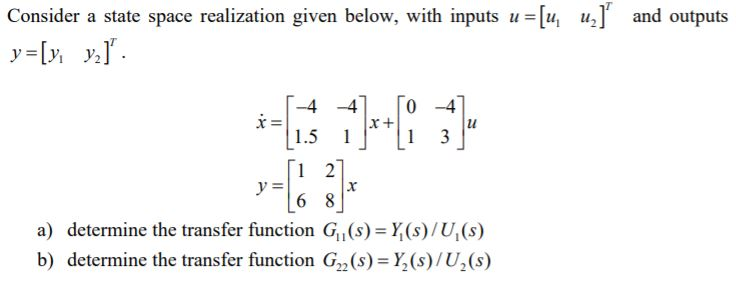 Solved Consider a state-space realization given ABOVE, with | Chegg.com