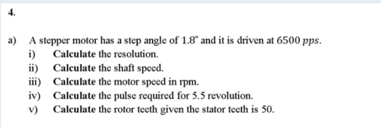 Solved 4. a) A stepper motor has a step angle of 1.8° and it | Chegg.com