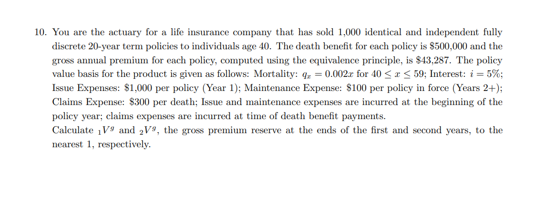 Solved 10. You are the actuary for a life insurance company | Chegg.com