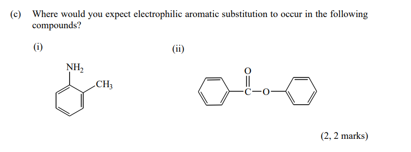 Solved (c) ﻿Where would you expect electrophilic aromatic | Chegg.com