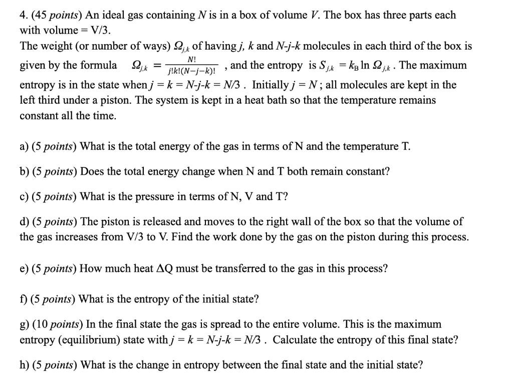 Solved 4. (45 points) An ideal gas containing N is in a box | Chegg.com