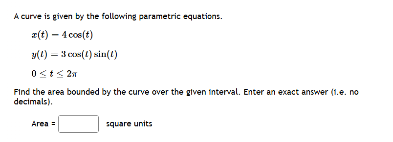 Solved A curve is ﻿given by ﻿the following parametric | Chegg.com