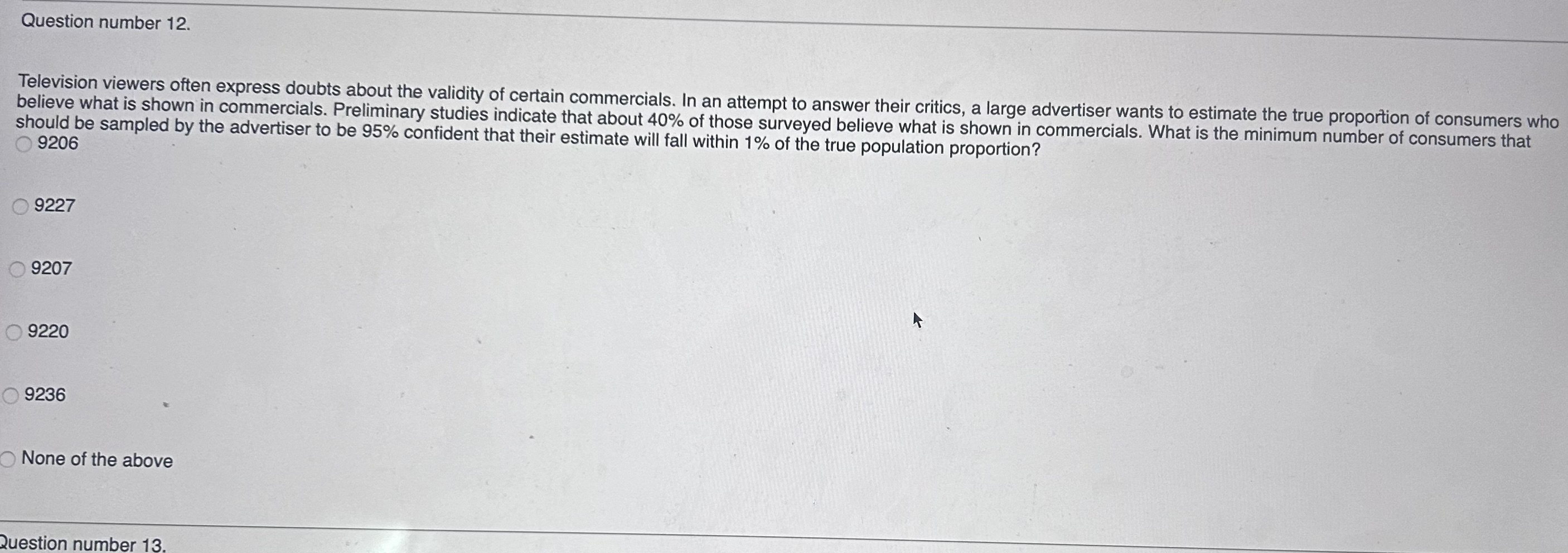 Solved Television viewers often express doubts about the | Chegg.com