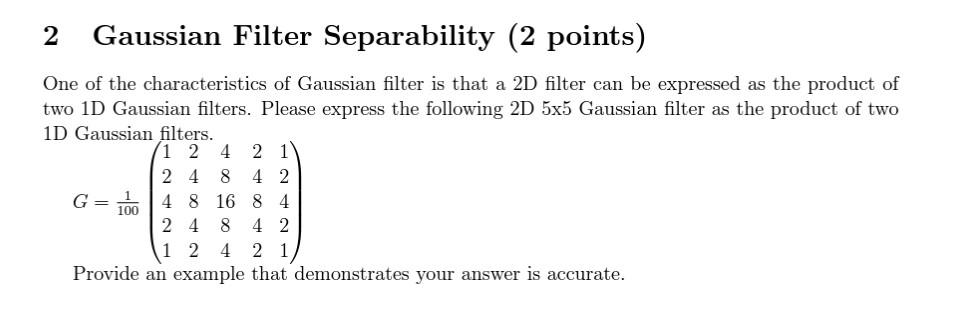 Solved One of the characteristics of Gaussian filter is that | Chegg.com