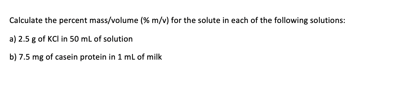 Solved Calculate the percent mass/volume (% m/v) for the | Chegg.com