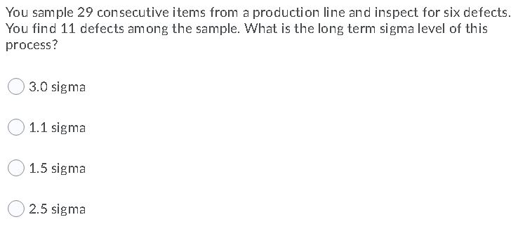 Solved You sample 29 consecutive items from a production | Chegg.com